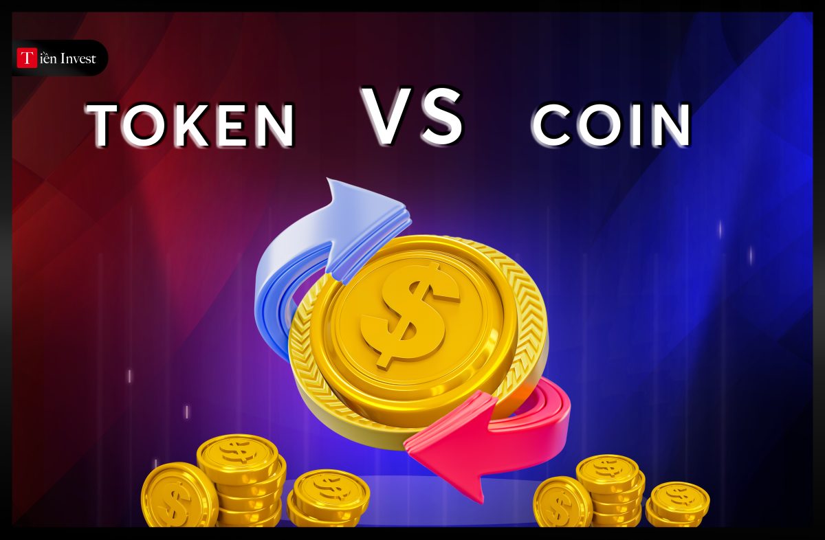 Token VS Coin: Phân biệt coin và token chi tiết nhất